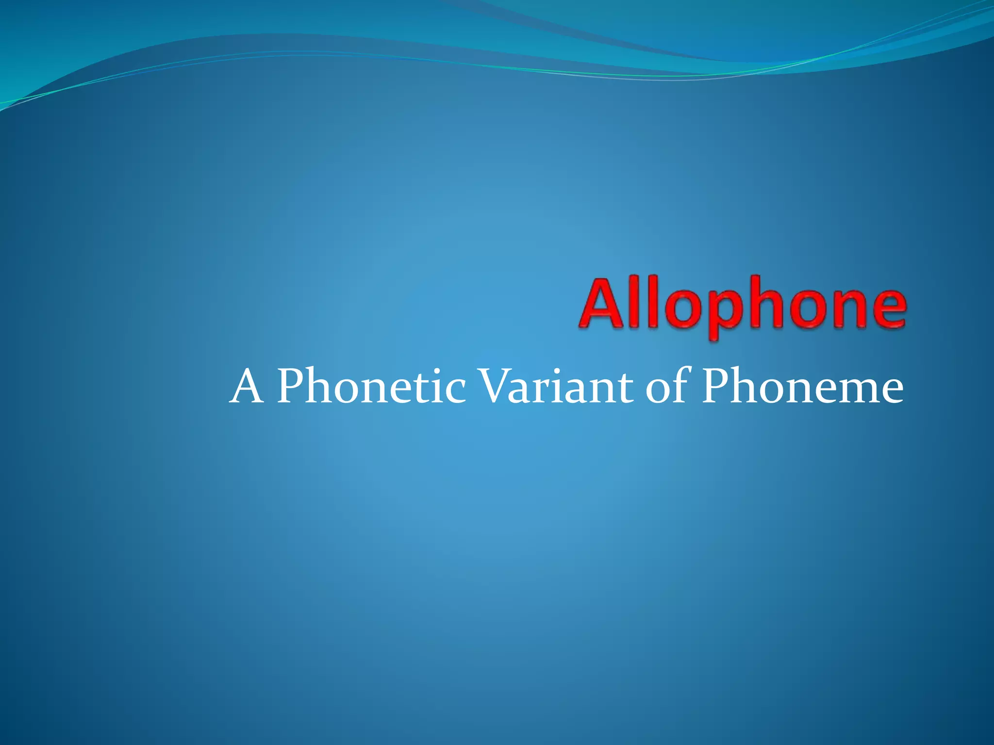Allophone presentation | PPTX