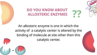 ALLOSTERIC ENZYME AND COOPERATIVITY with examples | PPTX