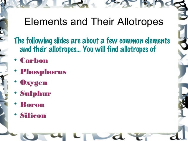 Allotropes