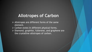 Carbon and its allotropes | PPTX