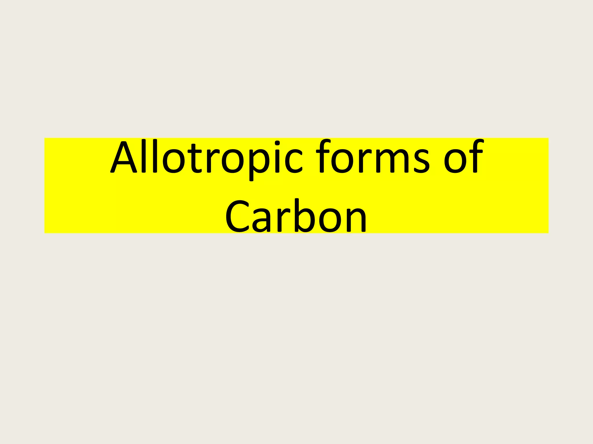 Allotropic forms of carbon | PPTX