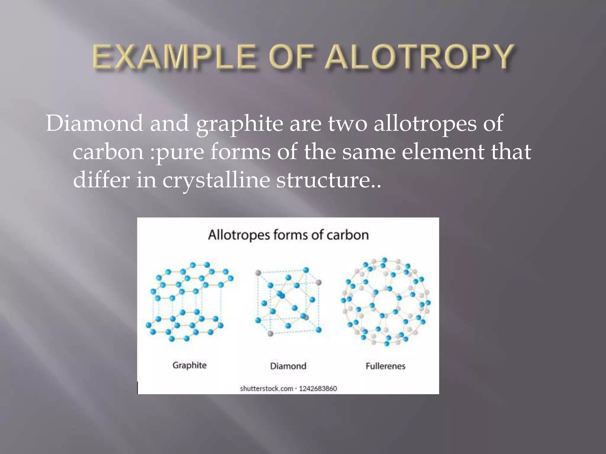 Allotropy forms of elements | PPTX