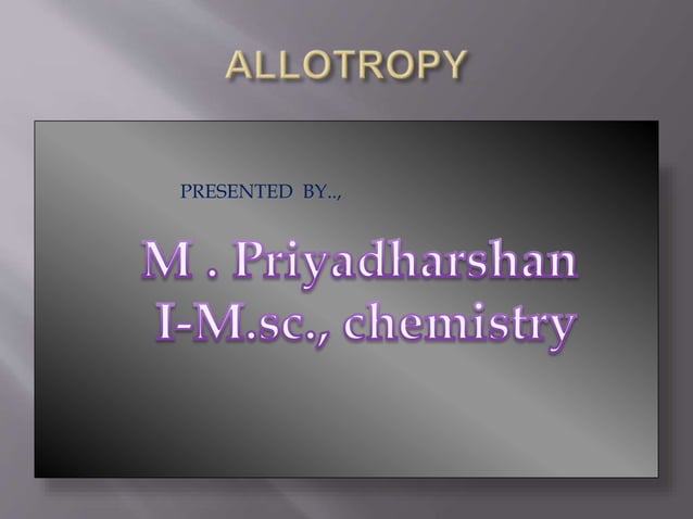 Allotropy forms of elements | PPTX