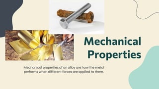 ALLOYS mechanical property and characteristics | PPTX