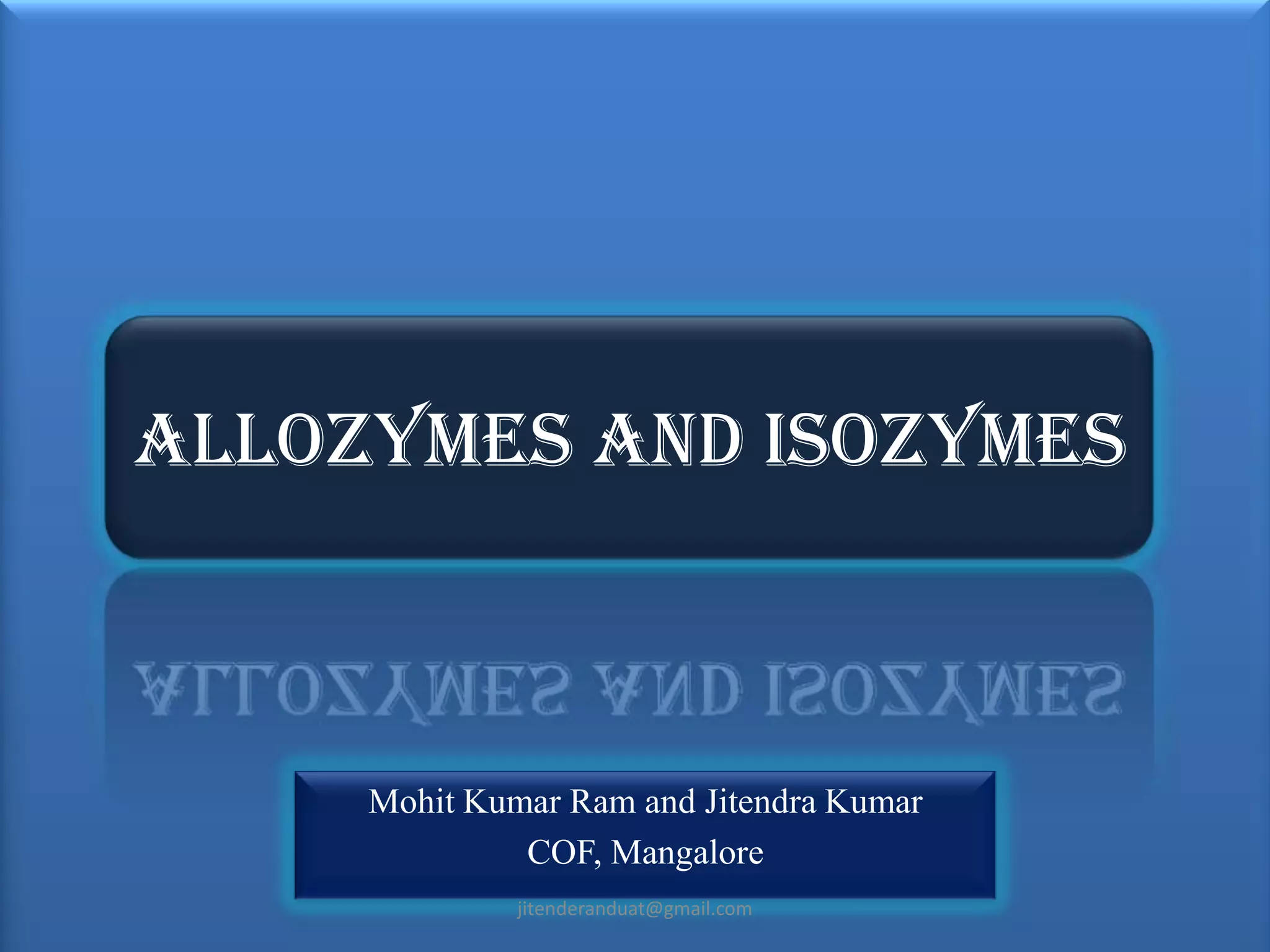 Allozymes and isozymes | PPTX