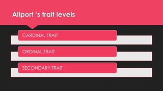 Allport’s trait theory of personality | PPTX