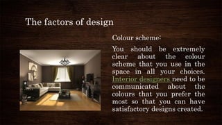 All the basics that interior designers work on | PPT