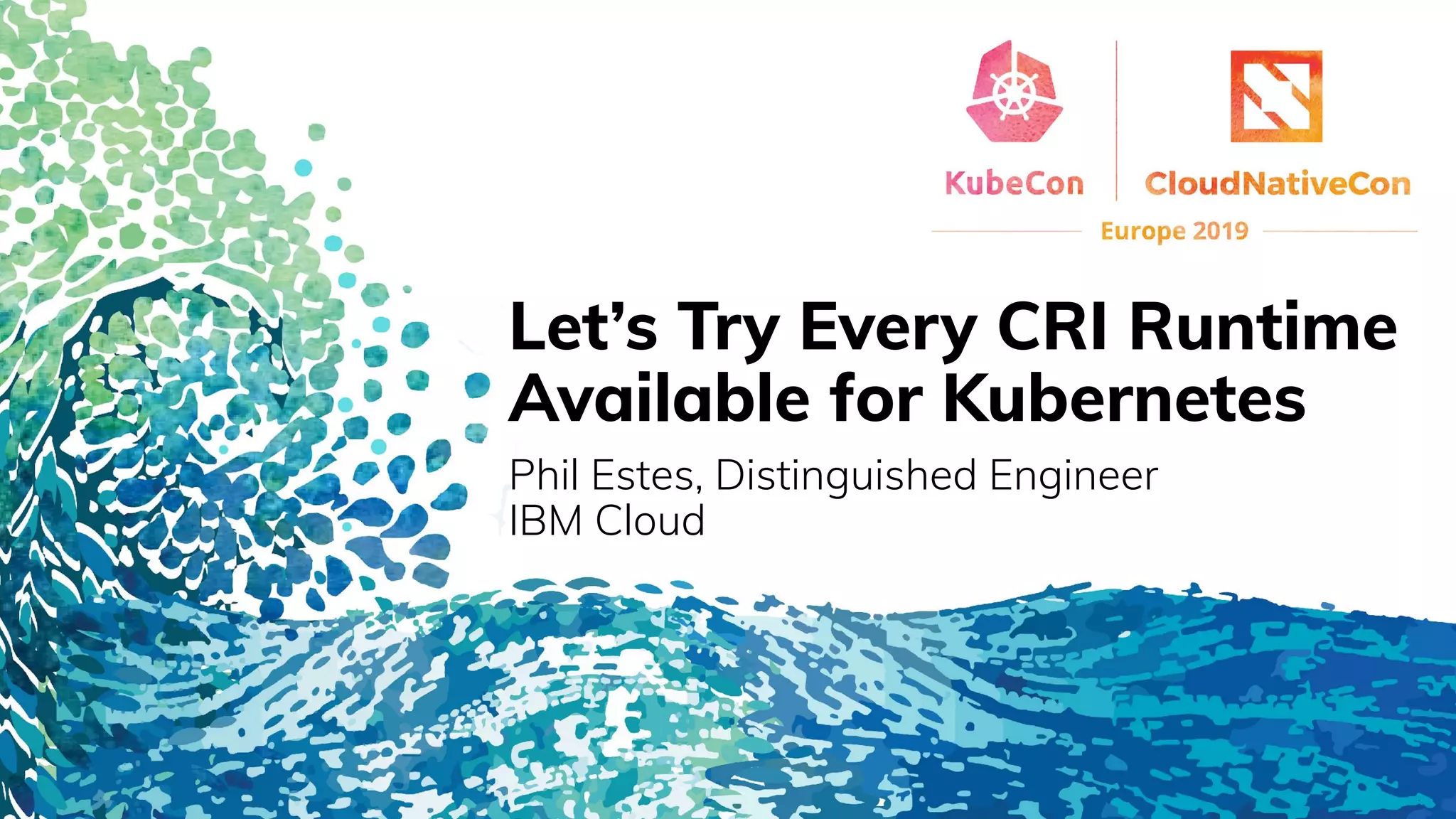 Lets Try Every Cri Runtime Available For Kubernetes Ppt