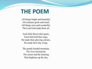 ALL THINGS BRIGHT AND BEAUTIFUL - POEM WRITTEN BY C.F. ALEXANDER | PPTX