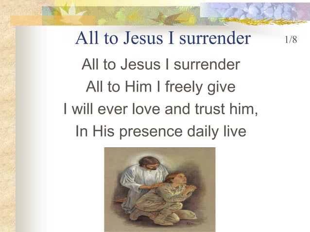 All To Jesus I Surrender | PPTX