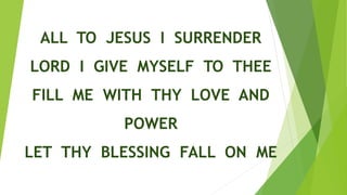 ALL TO JESUS I SURRENDER.pptx | Christianity | Religion & Spirituality