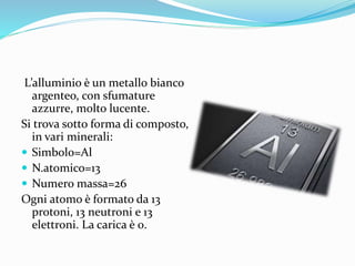 Alluminio federico gioele_philip | PPTX
