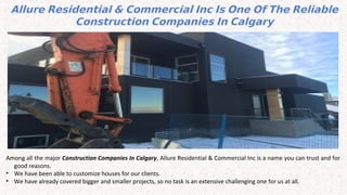 Allure Residential & Commercial Inc Is One Of The Reliable Construction ...