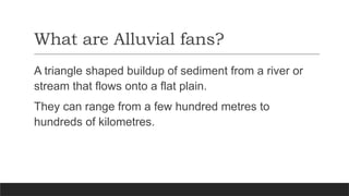 ALLUVIAL_FANS and their carbon sequestration.pptx
