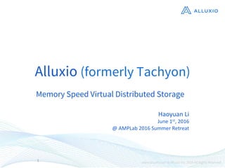 Alluxio Presentation at AMPLab Summer Retreat 2016 | PDF