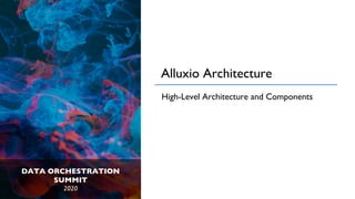 Alluxio Architecture and Performance | PDF