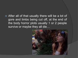 Body Horror Genre | PPTX | Horror | Genres