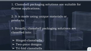 All You Need To Know About Clamshell Packaging | PPT