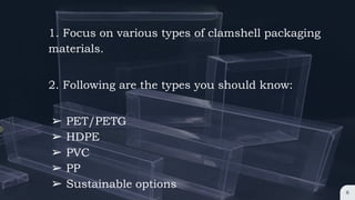 All You Need To Know About Clamshell Packaging | PPT