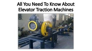 The Types Of Traction Elevators