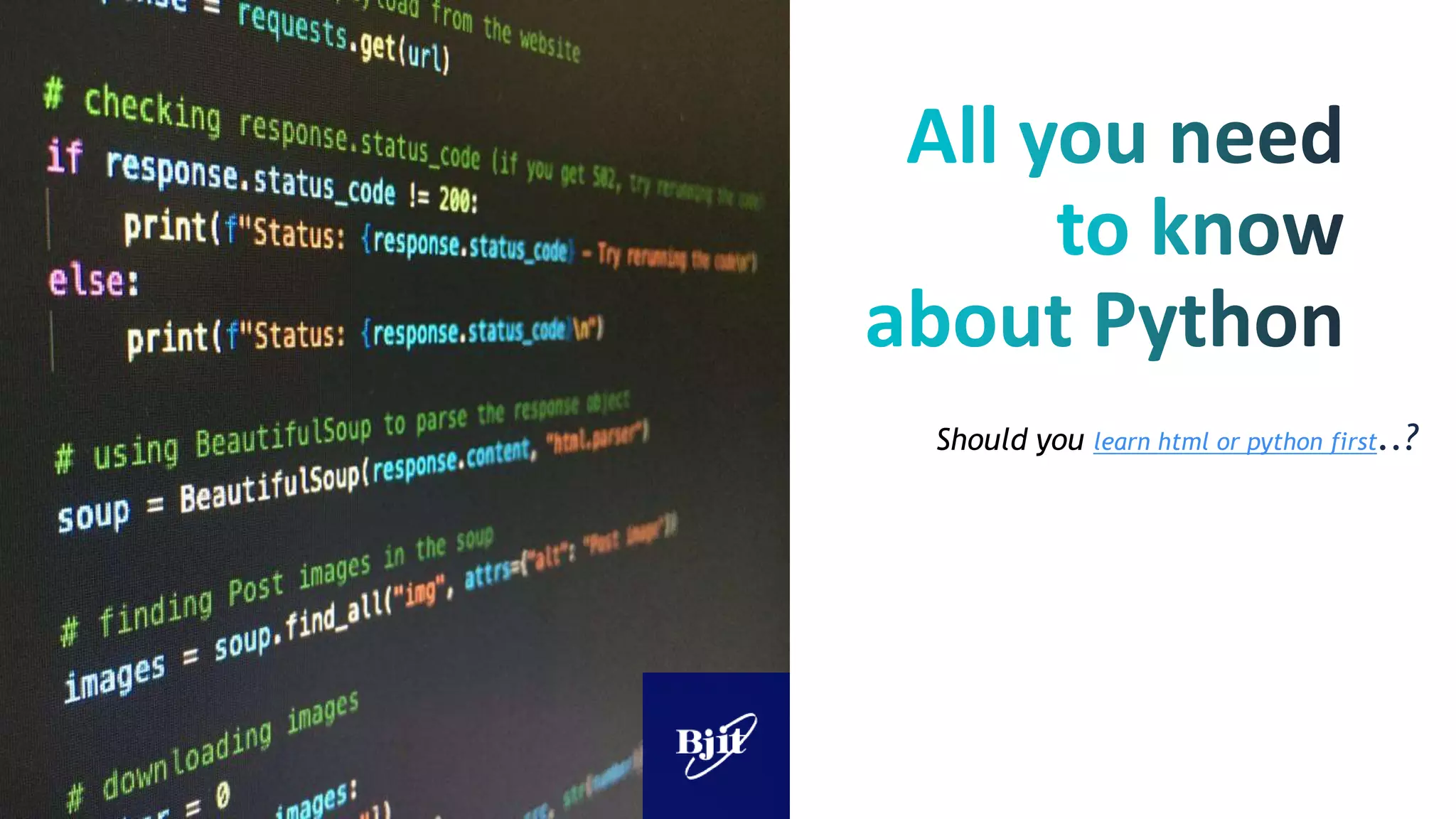 All you need to know about Python | BJIT | PPT