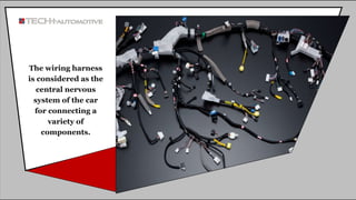 All you Need to Know About the Wiring Harness | PPTX