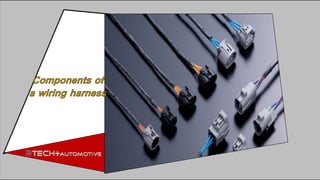 All you Need to Know About the Wiring Harness | PPTX