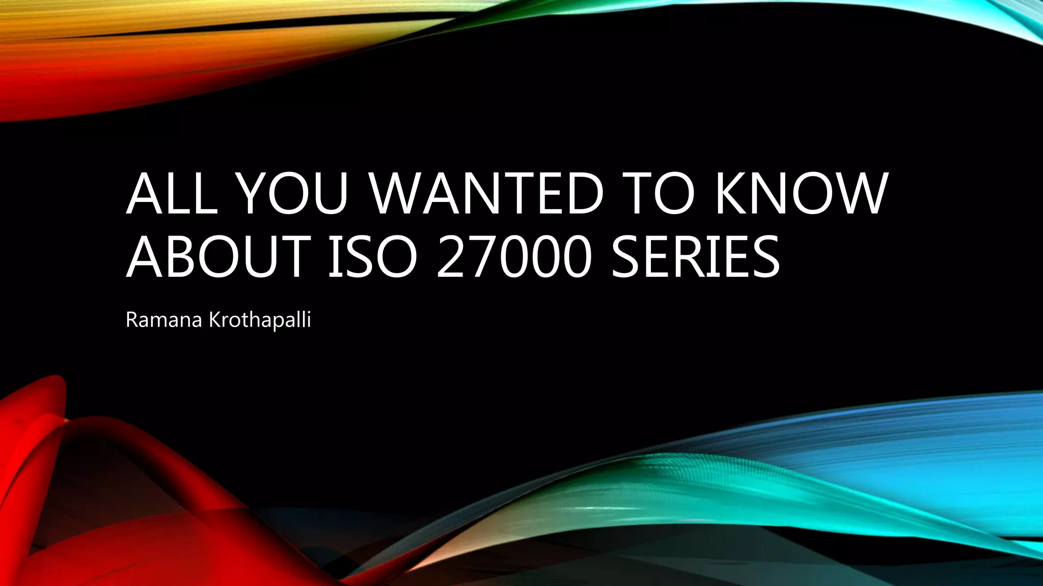All you wanted to know about iso 27000 | PPTX
