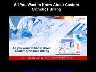 All You Want to Know About Custom Orthotics Billing.pptx