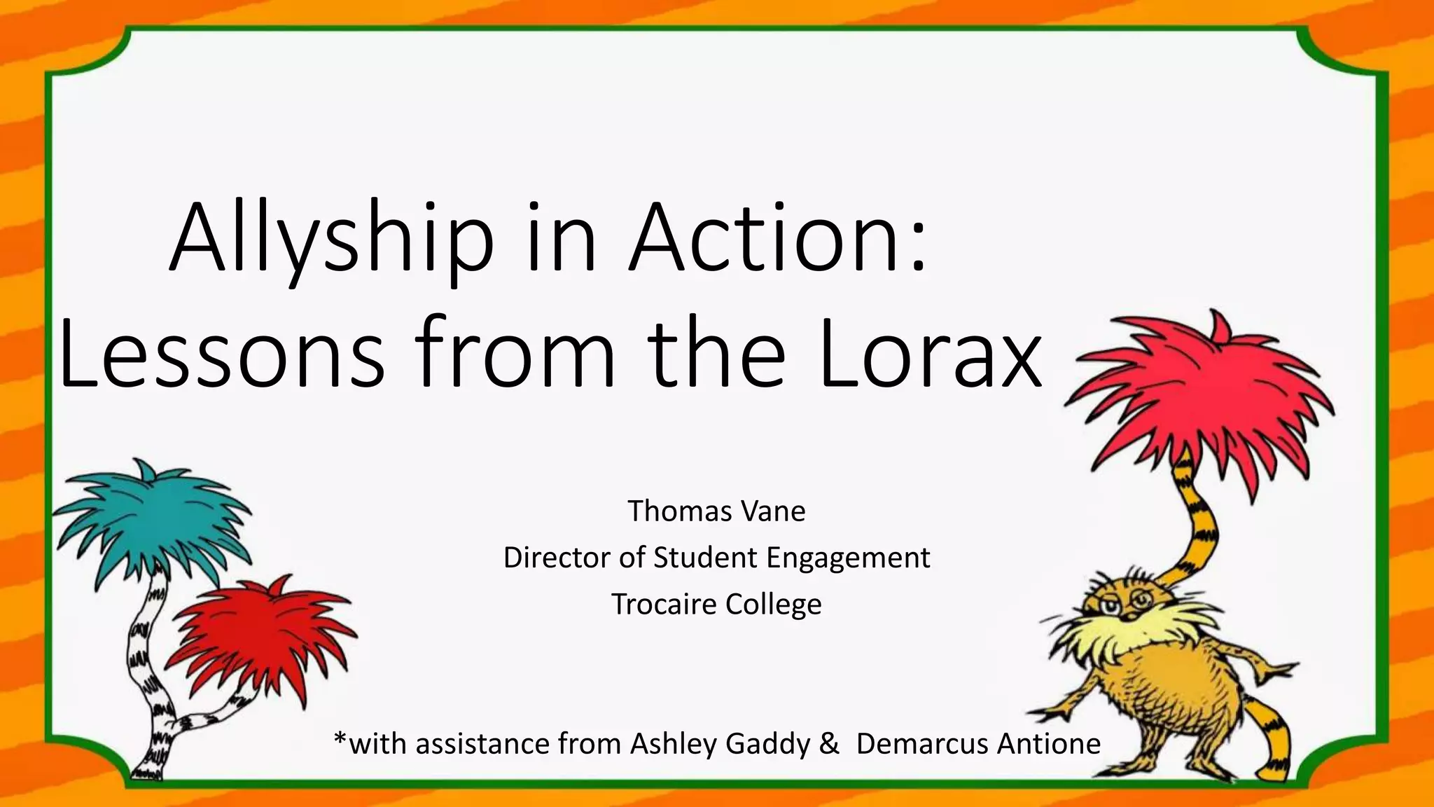 Allyship in Action - Lessons from the Lorax | PPTX