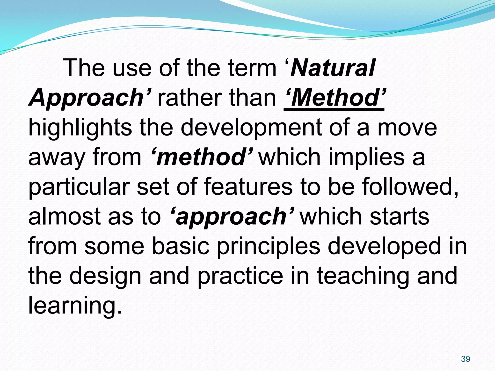 The Natural Approach | Methods and Approaches of Language Teaching | PPTX