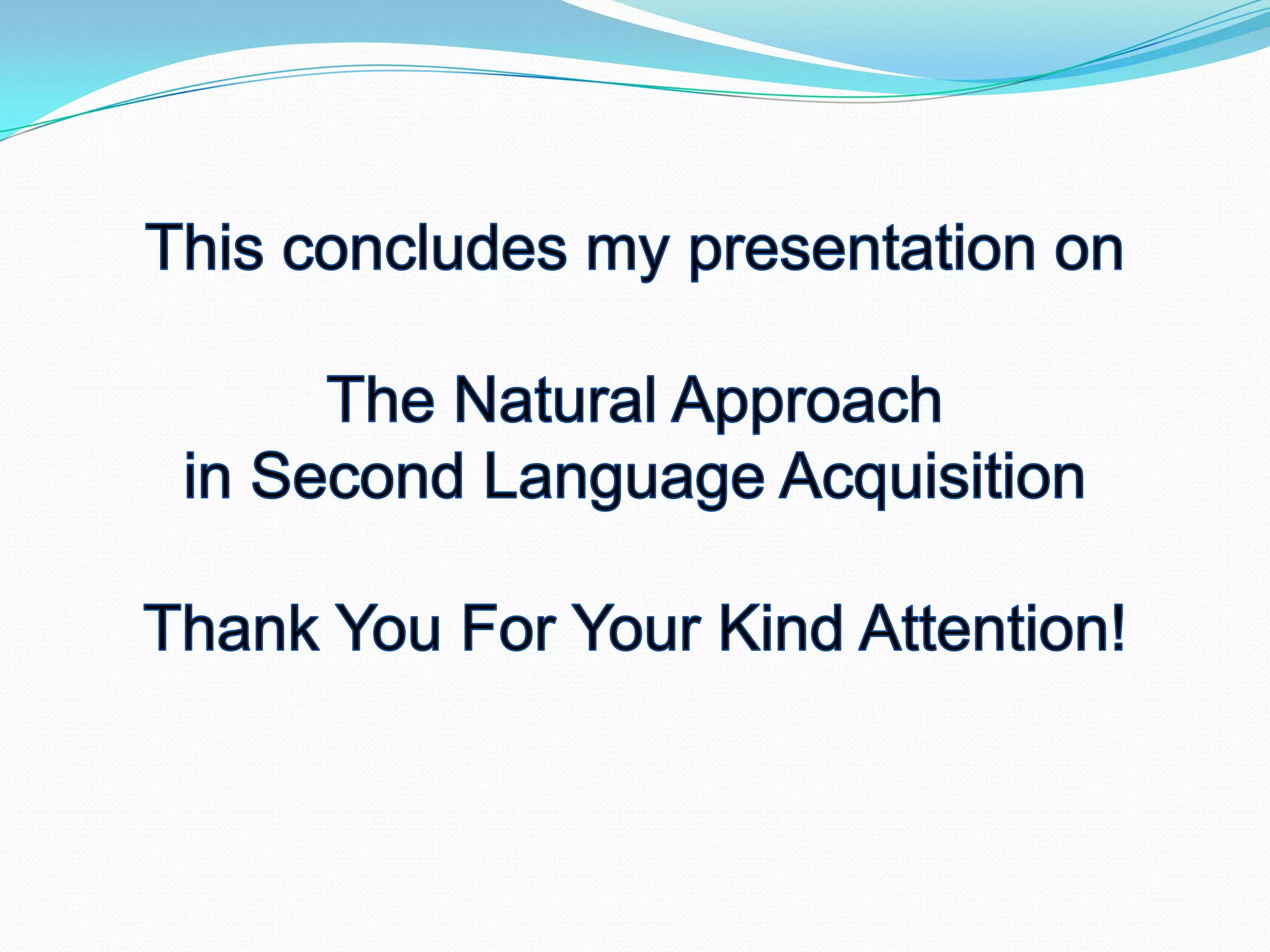 The Natural Approach | Methods and Approaches of Language Teaching | PPTX