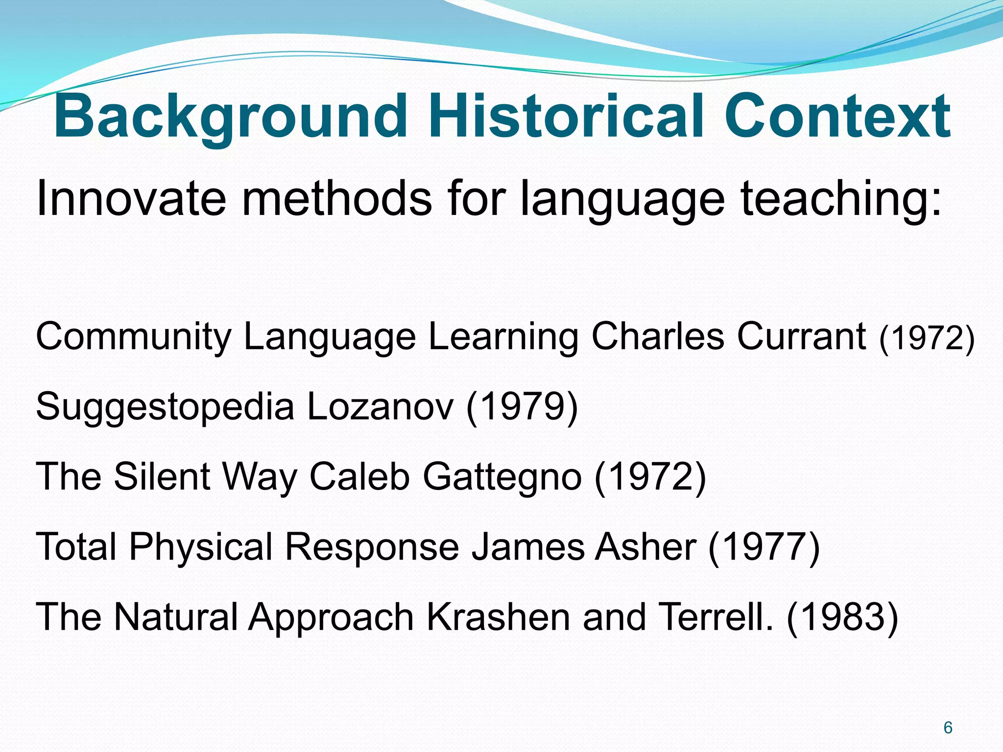 The Natural Approach | Methods and Approaches of Language Teaching | PPTX