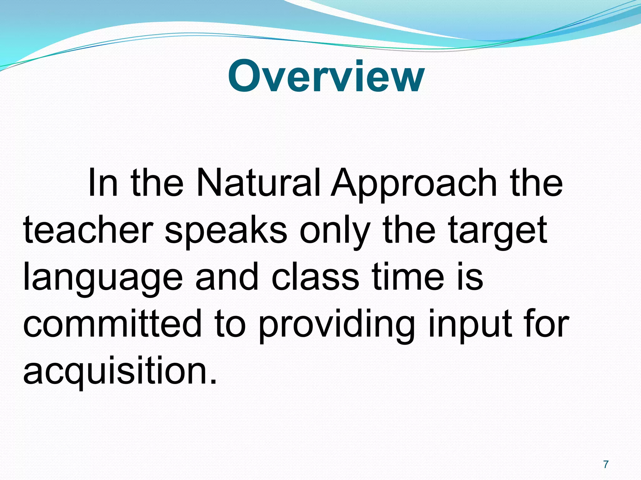 The Natural Approach | Methods and Approaches of Language Teaching | PPTX