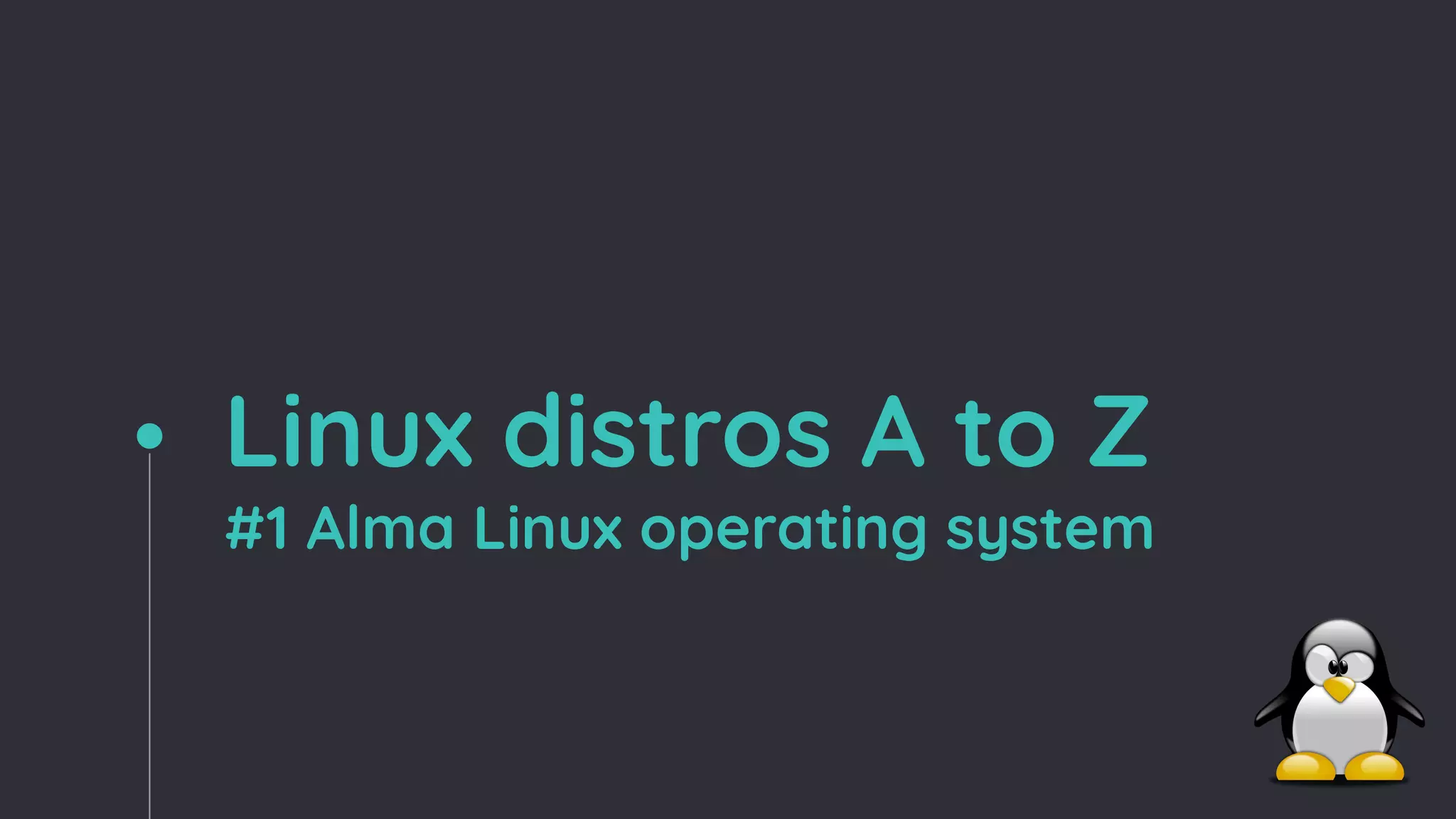 Alma Linux Introduction. Lets see how it looks? | PDF