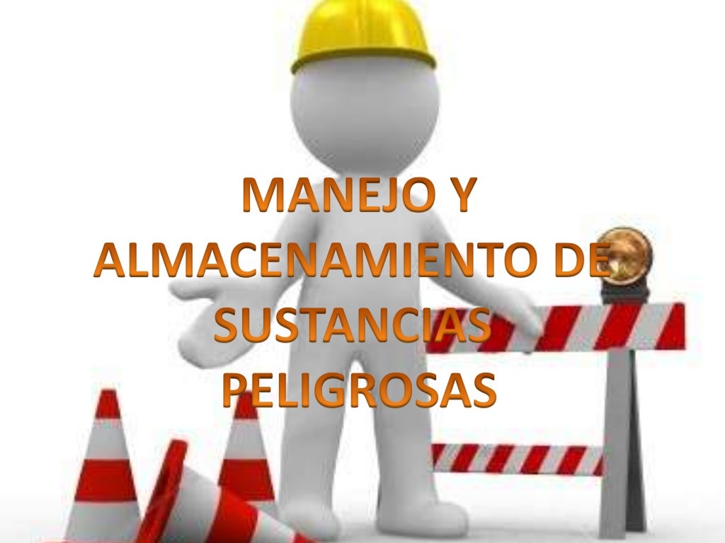 MANEJO Y ALMACENAMIENTO DE SUSTANCIAS PELIGROSAS