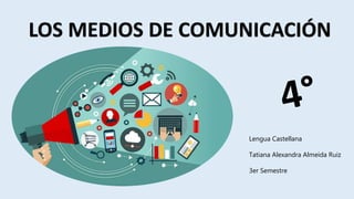 Los Medios De Comunicación | PPTX