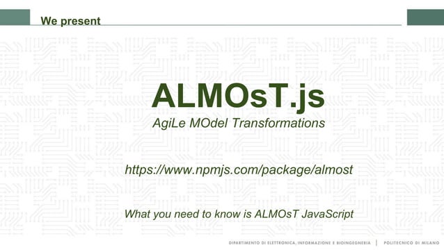 ALMOsT.js: an Agile Model to Model and Model to Text Transformation Framework | PPT