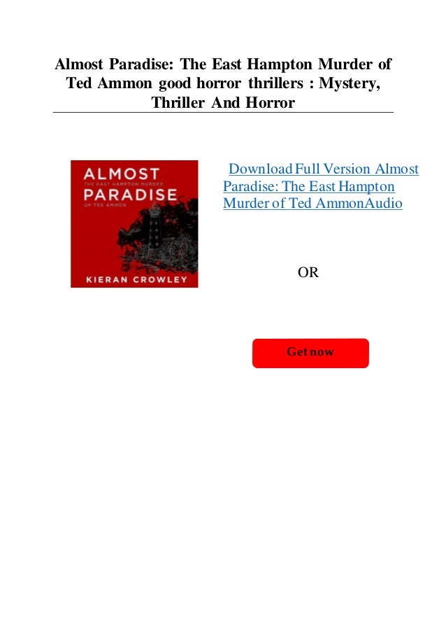 Almost Paradise: The East Hampton Murder of Ted Ammon good horror ...