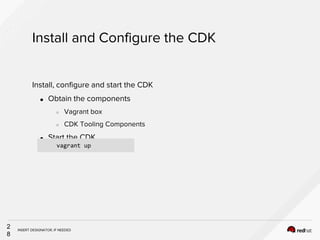 A local private PaaS in minutes with the Red Hat CDK | PPTX | Cloud ...