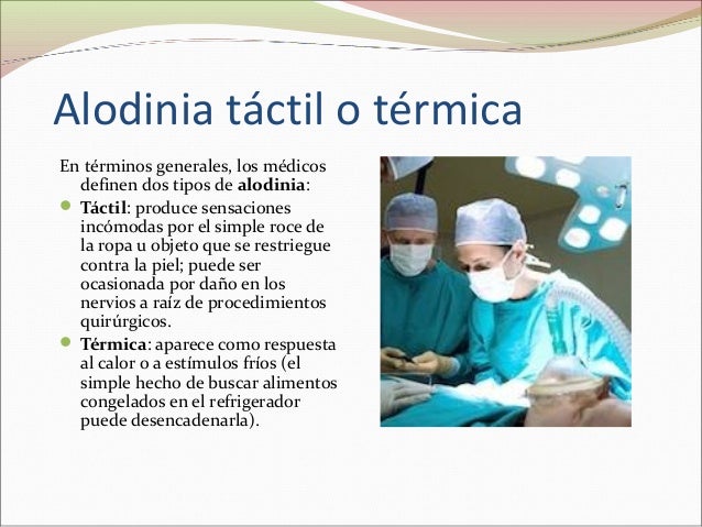 Alodinia, mala comunicación en el sistema nervioso