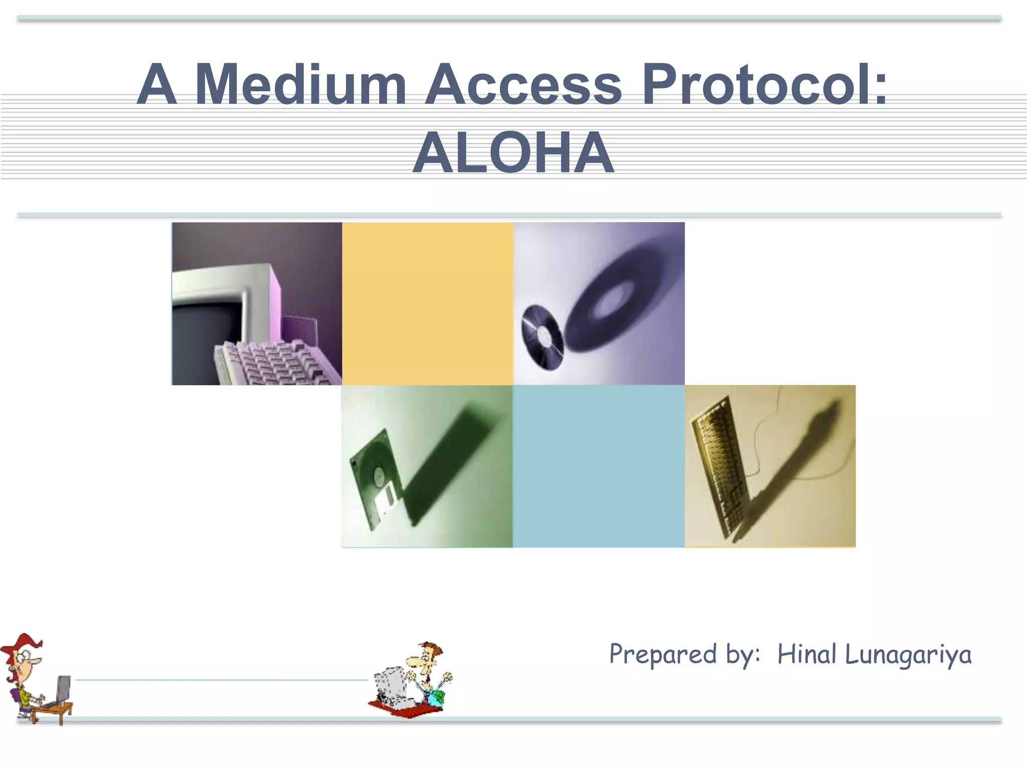 ALOHA Protocol (in detail) | PPTX