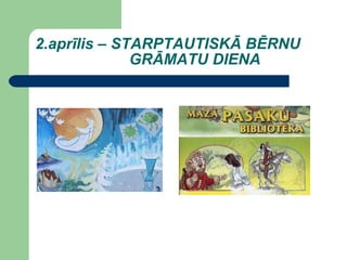 Alojas biblioteka aprilis | PPT