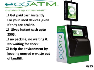 Eco Atm | PPTX | Environmental Services Industry | Industries