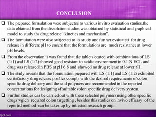 FORMULATION AND INVITRO EVALUATION OF COLON SPECIFIC DRUG DELIVERY ...