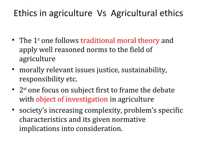 Agricultural Ethics | PPT | Agriculture | Industries