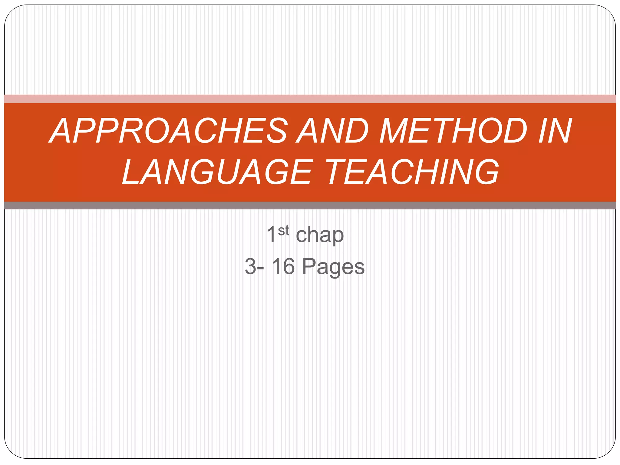 APPROACHES AND METHOD IN LANGUAGE TEACHING | PPT
