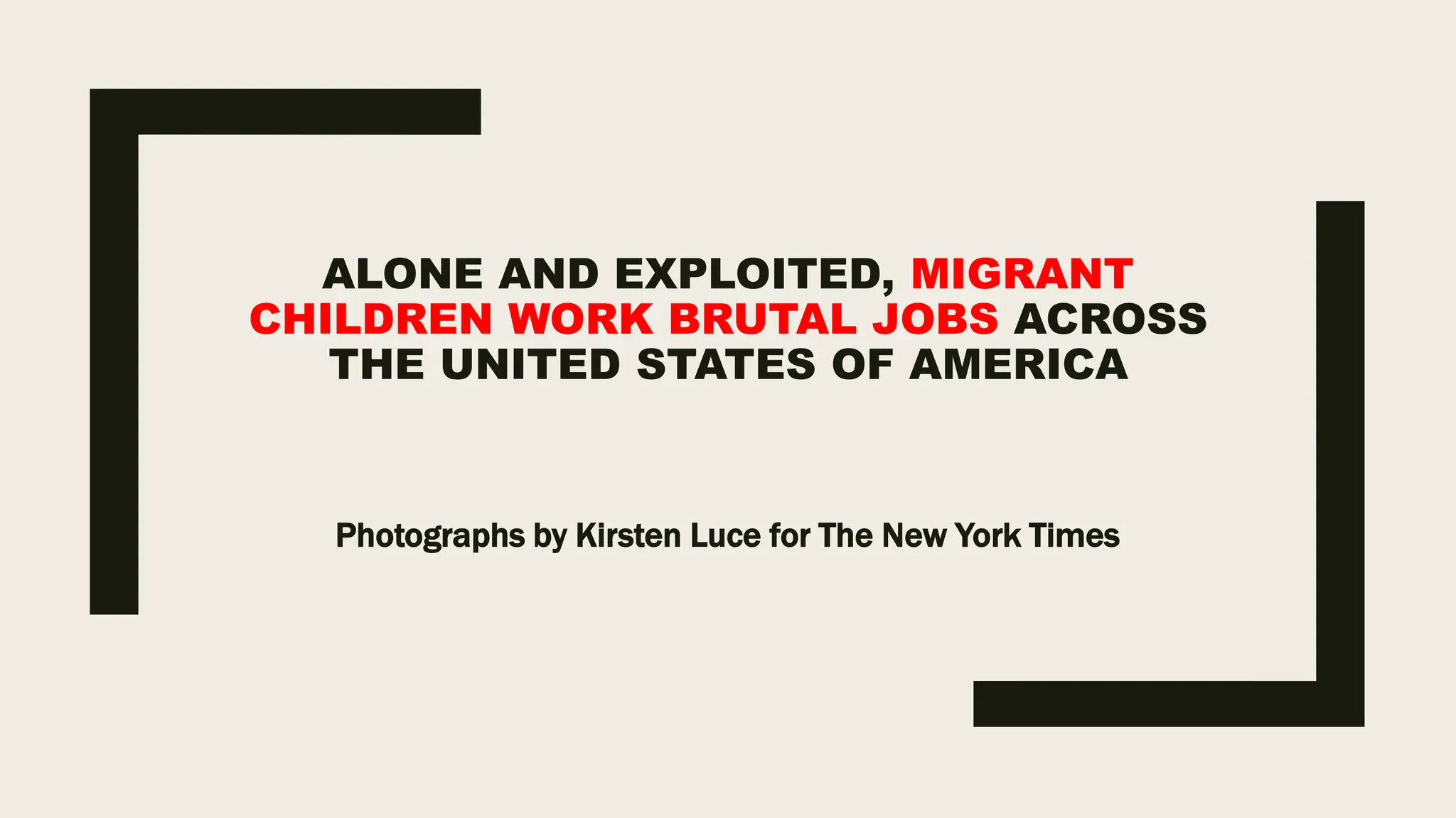 Alone and Exploited, Migrant Children Working Brutal Work Tasks | PPT