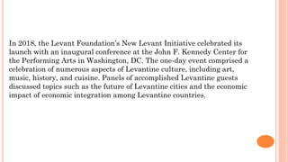 A Look Back at the New Levant Initiative's Inaugural Conference | PPTX