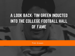 A Look Back: Tim Green Inducted Into The College Football Hall of Fame ...